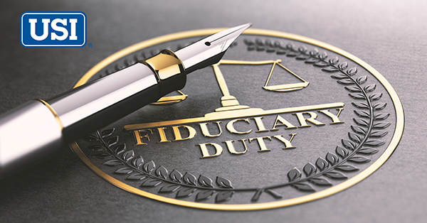 Understand Your Fiduciary Duties — And How to Protect Yourself